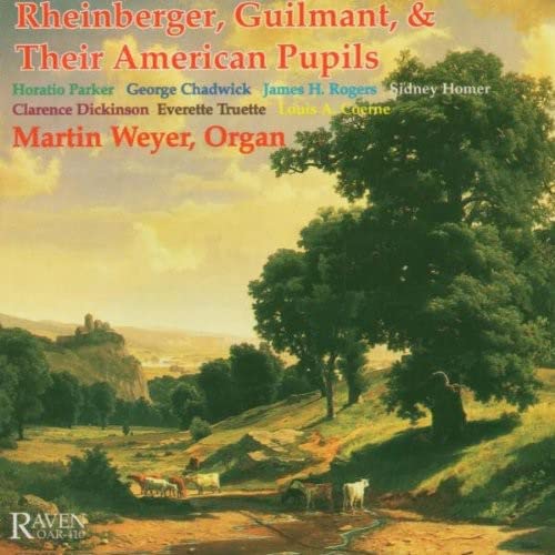Plays Organ Music of Rheinberger & Guilmant: Martin Weyer, George ...