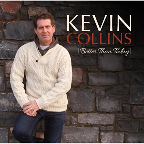 Amazon.com: Better Than Today : Kevin Collins: Digital Music