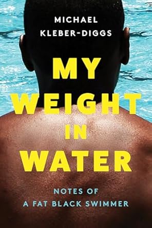 Amazon.com: My Weight in Water eBook : Kleber-Diggs, Michael: Books