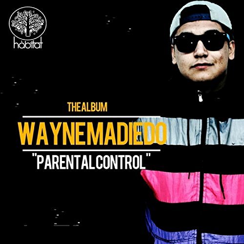 Play Parental Control by Wayne Madiedo on Amazon Music