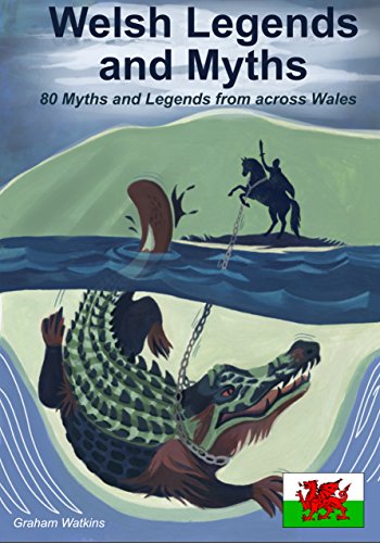 Welsh Legends and Myths: 80 Myths and Legends from across Wales eBook ...
