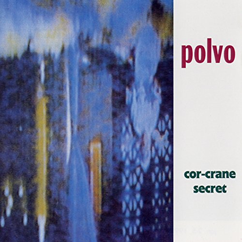 Play Cor-Crane Secret by Polvo on Amazon Music