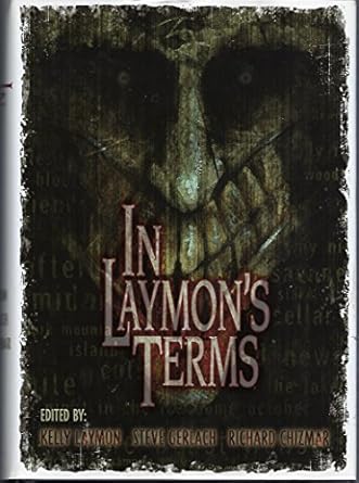 In Laymon's Terms: Steve Gerlach, Kelly Laymon, Richard Chizmar ...