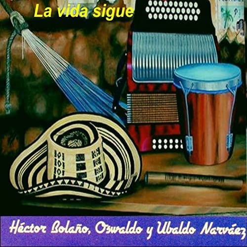 Amazon MusicでHector Bolaños & Oswaldo & Ubaldo NarváezのLa Vida Sigueを再生する