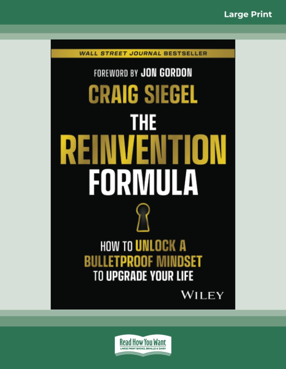 The Reinvention Formula: How to Unlock a Bulletproof Mindset to Upgrade ...