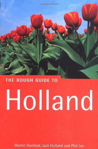 The Rough Guide to Holland, 2nd Edition: Dunford, Martin, Holland, Jack ...