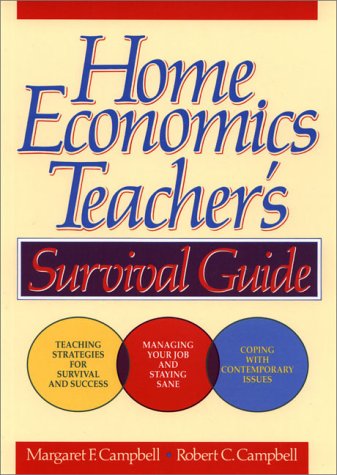 Home Economics Teacher's Survival Guide: Campbell, Margaret F ...