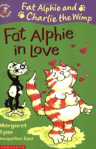 Fat Alphie in Love (Colour Young Hippo: Fat Alphie & Charlie the Wimp ...