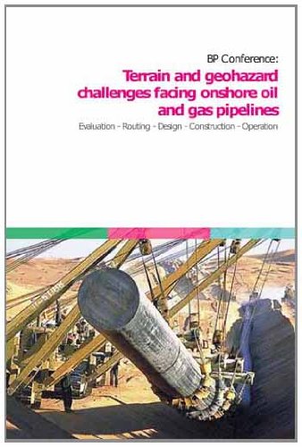 Terrain and Geohazard Challenges facing Onshore Oil and Gas Pipelines ...