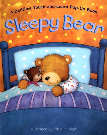 Sleepy Bear (Touch and Learn): Nagy, Krisztina, Bentley, Dawn, Nagy ...
