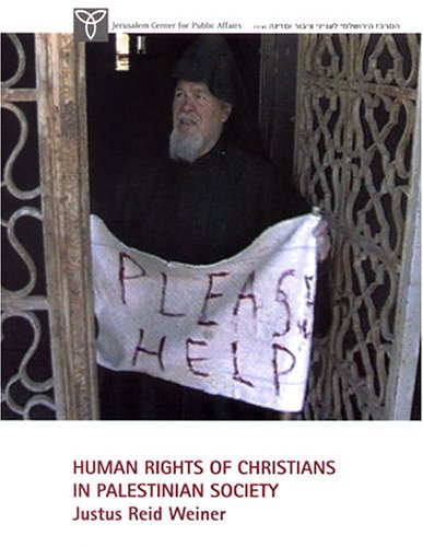 Human Rights of Christians in Palestinian Society: Justus Reid Weiner ...