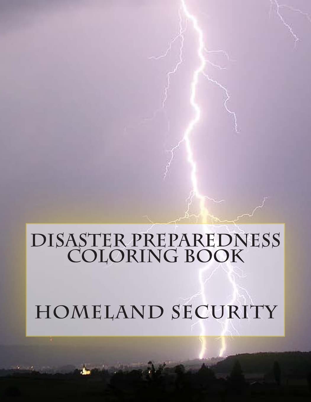 Disaster Preparedness Coloring Book: Security, Homeland: 9781500421304 ...