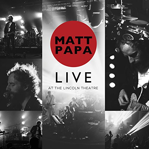 Play Matt Papa Live at Lincoln Theater by Matt Papa on Amazon Music
