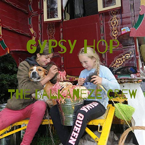 Play Gypsy Hop by The Balkaneze Crew on Amazon Music