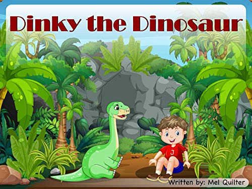 Dinky the Dinosaur - Kindle edition by Quilter, Melanie. Children ...