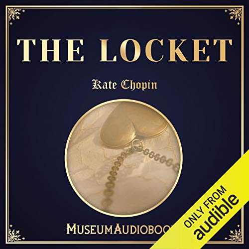The Locket (Audio Download): Kate Chopin, Alice Greendale ...