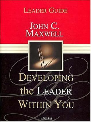 Developing the Leader Within You : Maxwell, John C.: Amazon.co.za: Books