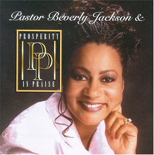 Pastor Beverly Y. Jackson - Pastor Beverly Y. Jackson and Prosperity in ...