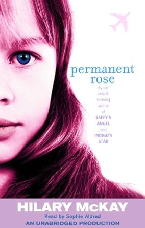 Permanent Rose: Hilary McKay: 9780307284631: Amazon.com: Books