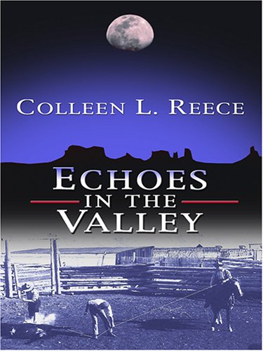 Amazon.com: Echoes in the Valley: 9780786284443: Reece, Colleen L.: Books