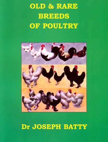 Old and Rare Breeds of Poultry: Joseph Batty: 9781857364323: Amazon.com ...