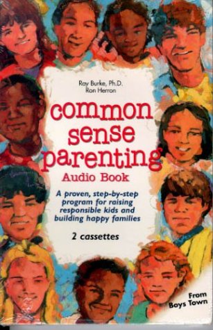 Buy Common Sense Parenting: A Proven, Step-by-Step Guide for Raising ...