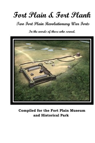 Fort Plain & Fort Plank: The Two Fort Plain Forts: Berry, A J ...