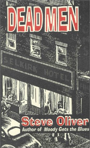 Dead Men: Oliver, Steve: 9780964413894: Amazon.com: Books