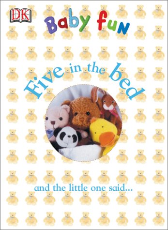 Amazon.com: Five in A Bed (DK Baby Fun): 9780789498199: DK: Books
