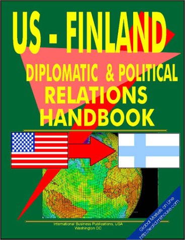 US - France Diplomatic and Political Relations Handbook (World ...