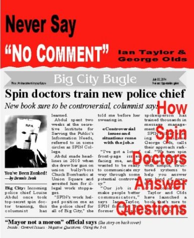Never Say "No Comment": Taylor, Ian, Olds, George: 9780969736936 ...