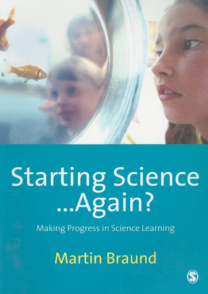 Starting Science . . . Again?: Making Progress in Science Learning ...