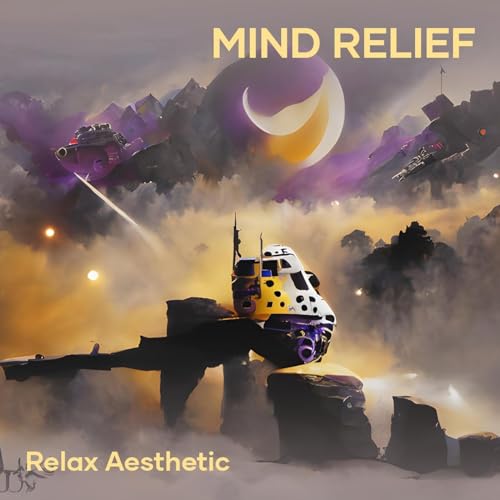 Play Mind Relief by relax aesthetic on Amazon Music