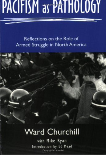 Pacifism as Pathology: Reflections on the Role of Armed Struggle in ...