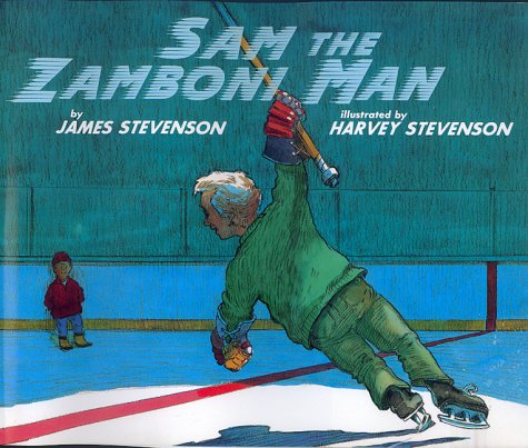 Sam the Zamboni Man: Stevenson, James, Stevenson, Harvey: 9780688144845 ...