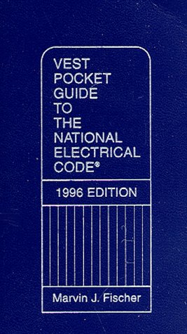 Vest Pocket Guide to the National Electrical Code 1996 Edition: Marvin ...