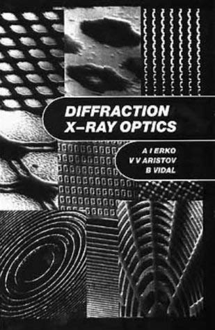Amazon.com: Diffraction X-ray Optics,: 9780750303590: Erko, A.I ...