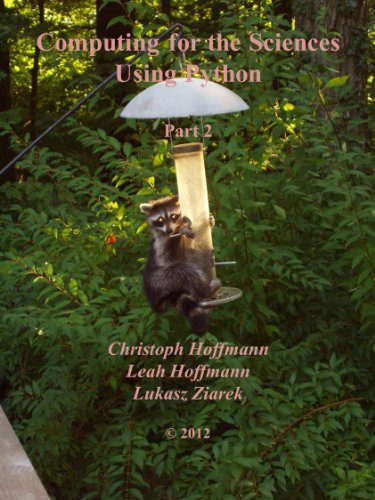 Computing for the Sciences Using Python, Part 2 1, Hoffmann, Leah, Hoffmann, Christoph, Ziarek ...