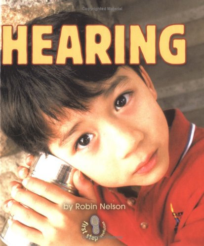 Amazon.com: Hearing (First Step Nonfiction): 9780822512646: Nelson ...