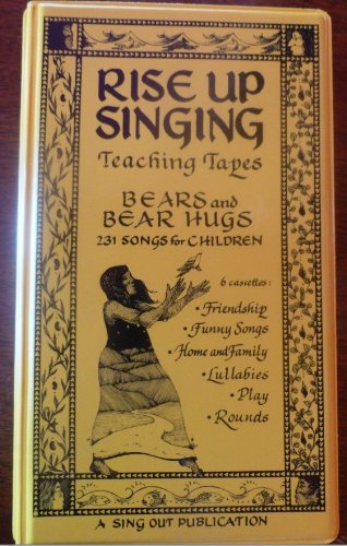 Bears and Bear Hugs: 231 Songs for Children (Rise Up Singing Teaching ...