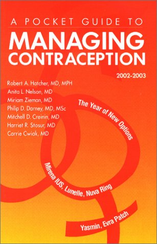 A Pocket Guide to Managing Contraception 2002-2003 (Small Pocket Size ...