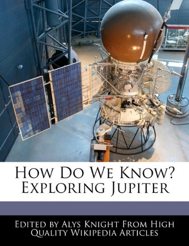Amazon.co.jp: How Do We Know? Exploring Jupiter : Knight, Alys: 洋書