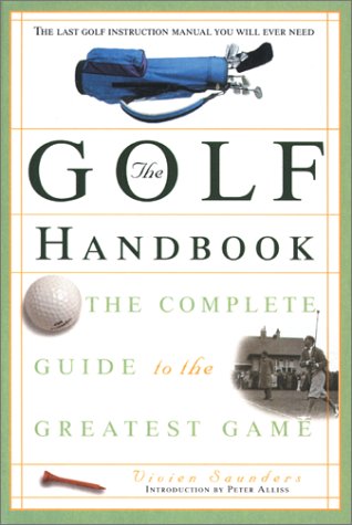 The Golf Handbook: The Complete Guide to the Greatest Game: Saunders ...