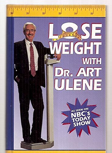 Lose Weight With Dr. Art Ulene: Ulene, Art: 9781569750612: Amazon.com ...