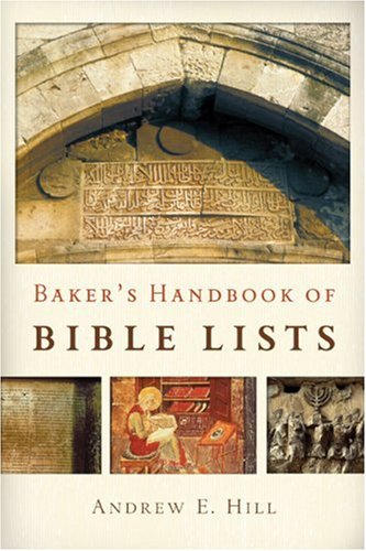 Baker’s Handbook of Bible Lists: Hill, Andrew E.: 9780801067693: Amazon ...