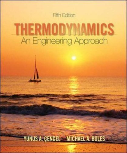 Thermodynamics,An Engineering Approach 5th edition: Yunus A. Cengel ...