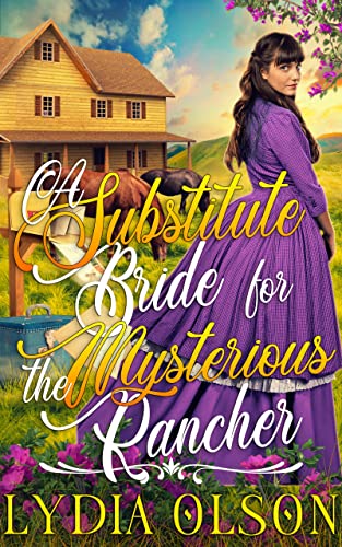 A Substitute Bride for the Mysterious Rancher: A Western Historical ...