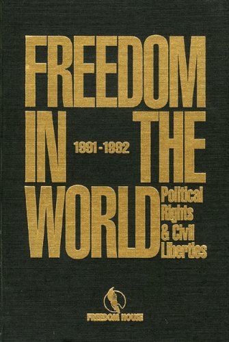 Freedom in the World: Political Rights and Civil Liberties, 1991-1992 ...
