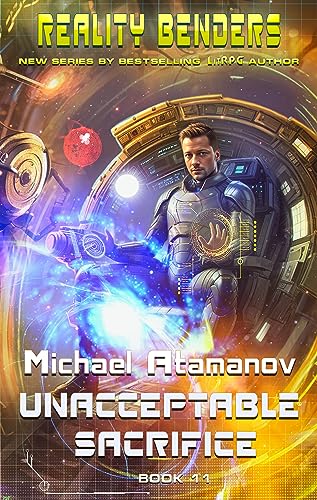 Amazon.com: Unacceptable Sacrifice (Reality Benders Book #11): LitRPG ...