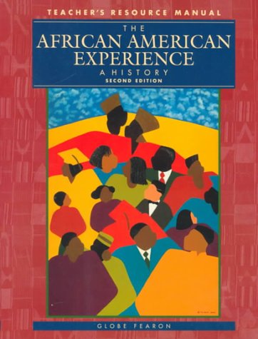 The African American Experience: A History, Teacher's Resource Manual ...